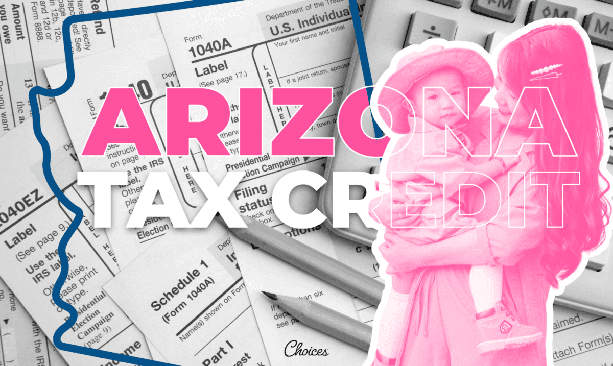 Arizona Tax Credit - Choices Pregnancy Centers