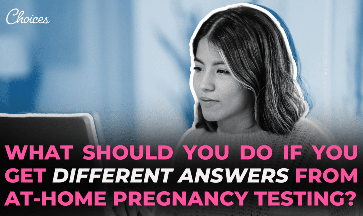 What Should You Do If You Get Different Answers From At-Home Pregnancy ...