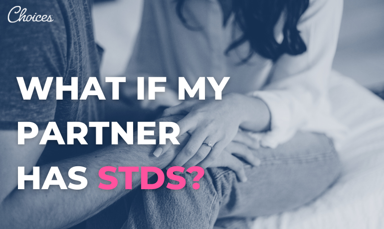 What if My Partner Has STDs? - Choices Pregnancy Centers
